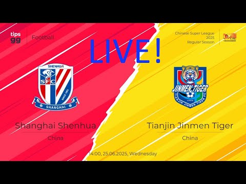 LIVE: Shanghai Shenhua vs Tianjin Jinmen Tiger Super League (Score & Virtual Highlights, No Video)
