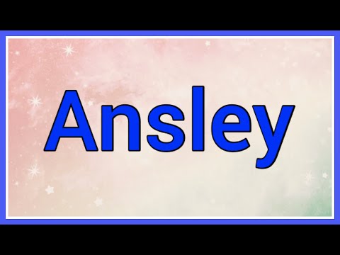 Ansley | Name Origin Variations