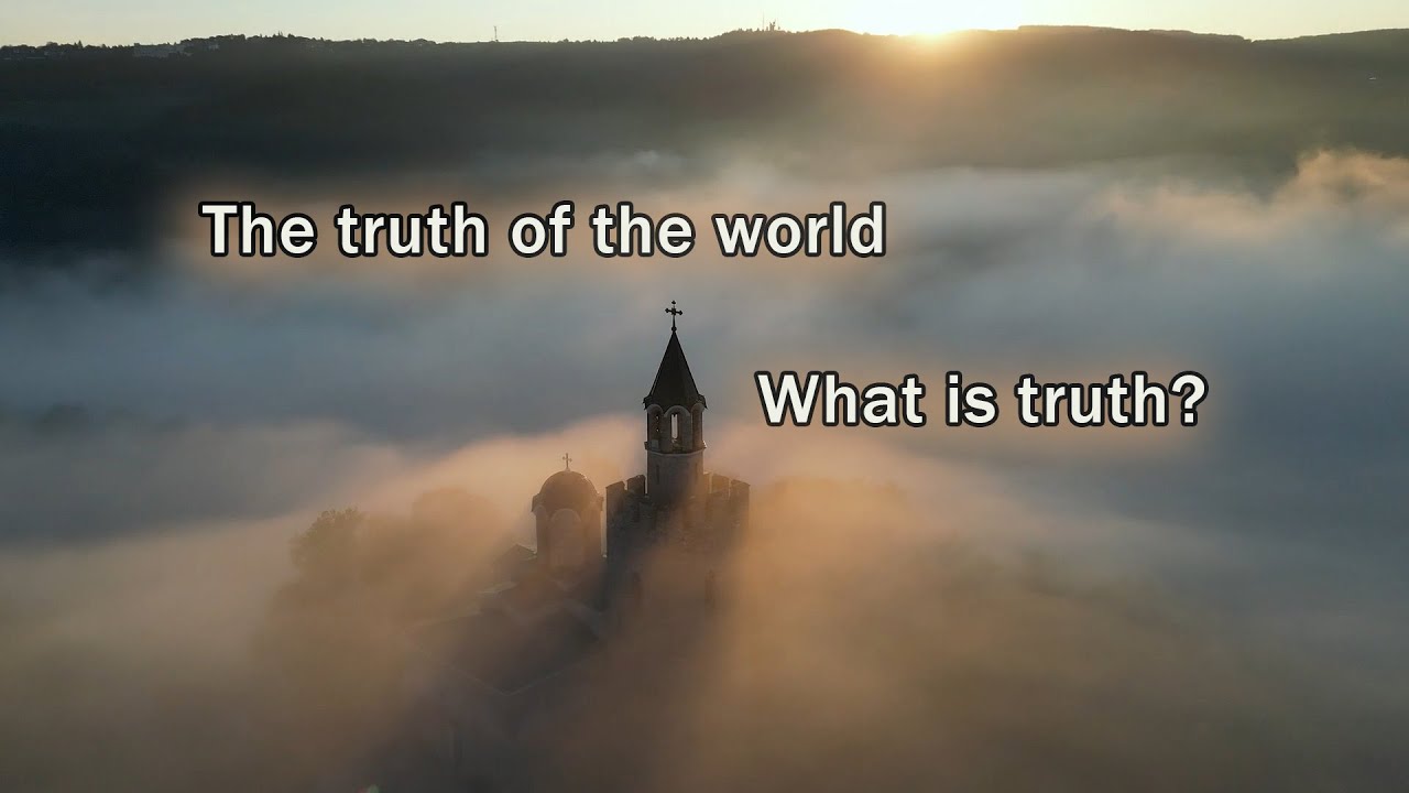 The truth of the world – what is truth? – Ulvis