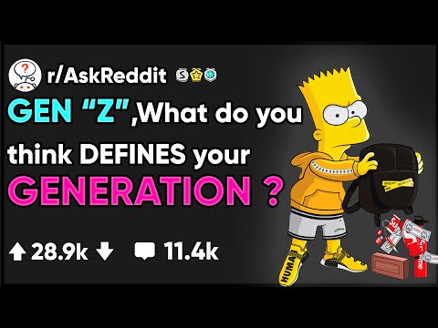 GEN Z, what DEFINES Your GENERATION right now ? - (r/AskReddit)