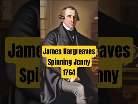 James Hargreaves and the Spinning Jenny: Revolutionizing the Textile Industry