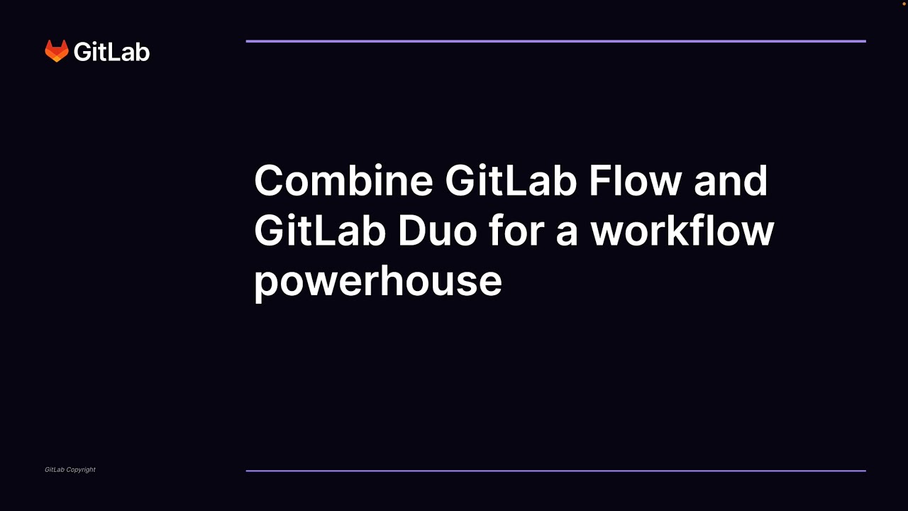 Combine GitLab Flow and GitLab Duo for a workflow powerhouse