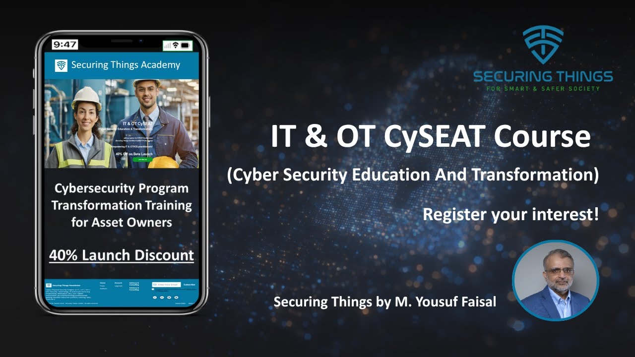IT & OT Cyber Security Education & Transformation (CySEAT) |  Masterclass by Securing Things Academy
