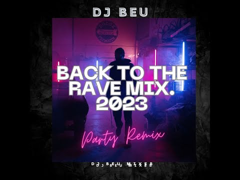 BACK TO THE RAVE MIX 2023