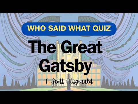 The Great Gatsby - Who Said Quiz #fitzgerald
