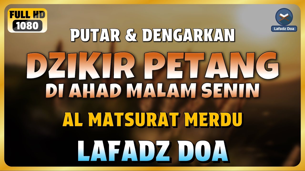 DZIKIR SORE / MALAM di HARI MINGGU MALAM SENIN l Doa Pembuka Rezeki dari Segala Penjuru