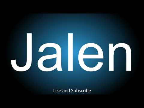How to correctly pronounce - Jalen.
