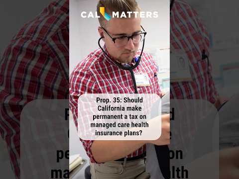 Prop. 35: Should California make permanent a tax on managed care health insurance plans?