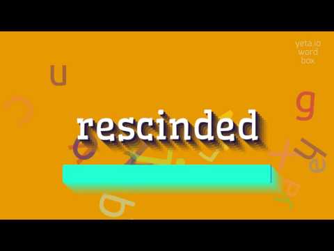 How to say "rescinded"! (High Quality Voices)