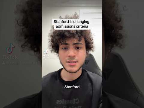 Stanford is changing admissions criteria in 2026 #collegeadmissions