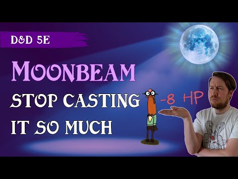 Moonbeam (Rant and Advice) 🌛 D&D 5e Spell Analysis