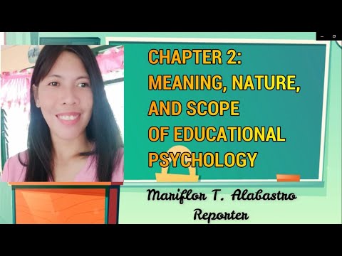 CHAPTER 2 - MEANING, NATURE AND SCOPE OF EDUCATIONAL PSYCHOLOGY (ED 205) #educationalpsychology
