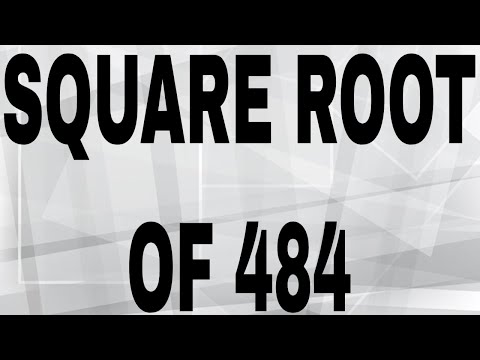 SQUARE ROOT OF 484