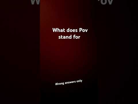 What does Pov stand for