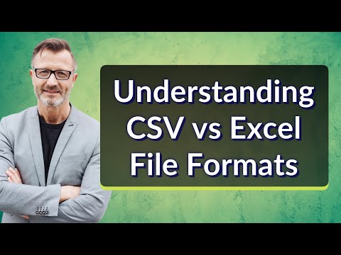 Understanding CSV vs Excel File Formats
