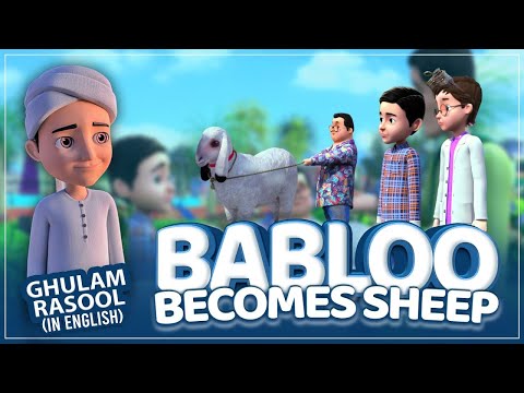 Babloo Becomes Sheep | Islamic Cartoon | Ghulam Rasool Cartoon in English