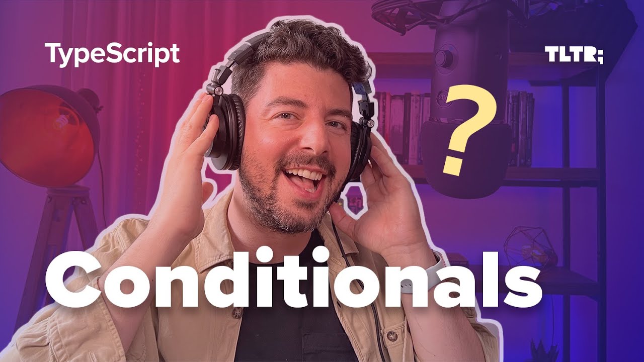 Master Conditional Types in TypeScript