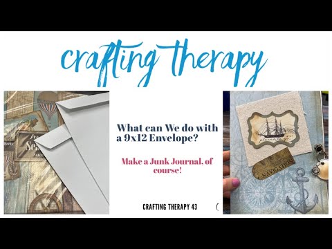 What can We do with a 9x12 Envelope? Make a Junk Journal, of course! (Crafting Therapy 43)