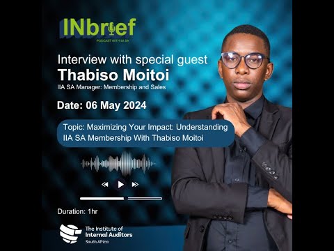IIA SA INbrief Episode 5(Special Guest: Thabiso Moitoi)