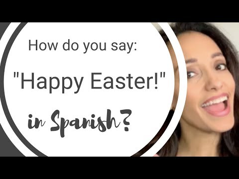How to say "Happy Easter!" in Spanish.