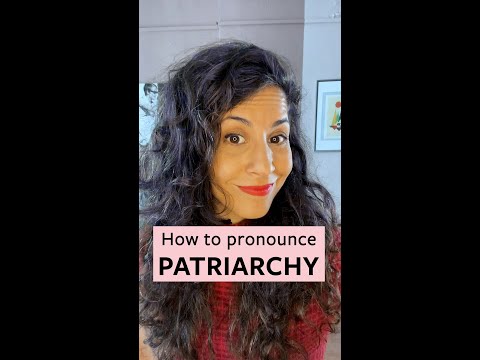 How to Pronounce 'Patriarchy'