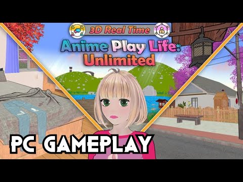 Anime Play Life: Unlimited | PC Gameplay