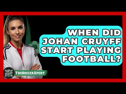 When Did Johan Cruyff Start Playing Football? - The Soccer Xpert