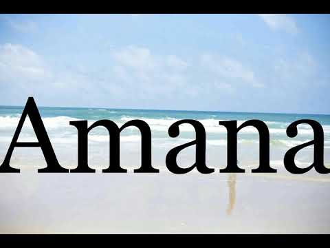 How To Pronounce Amana๐๐๐๐๐๐Pronunciation Of Amana