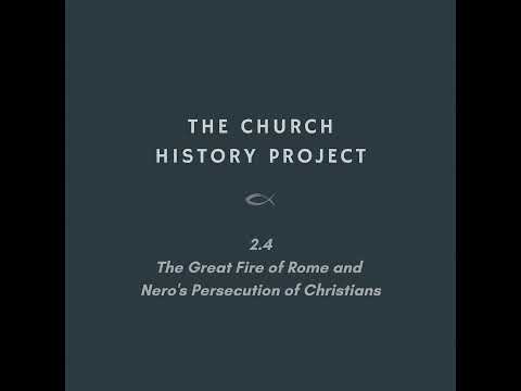 18. The Great Fire of Rome and Nero's Persecution of Christians
