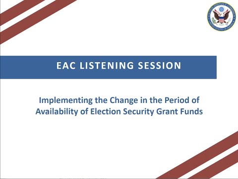 Implementing the Change in the Period of Availability of 2020 Elections Security Grants Funds
