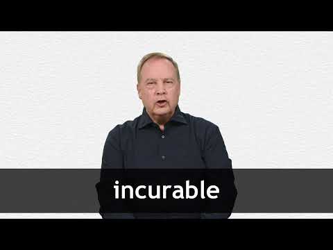 INCURABLE definition and meaning | Collins English Dictionary