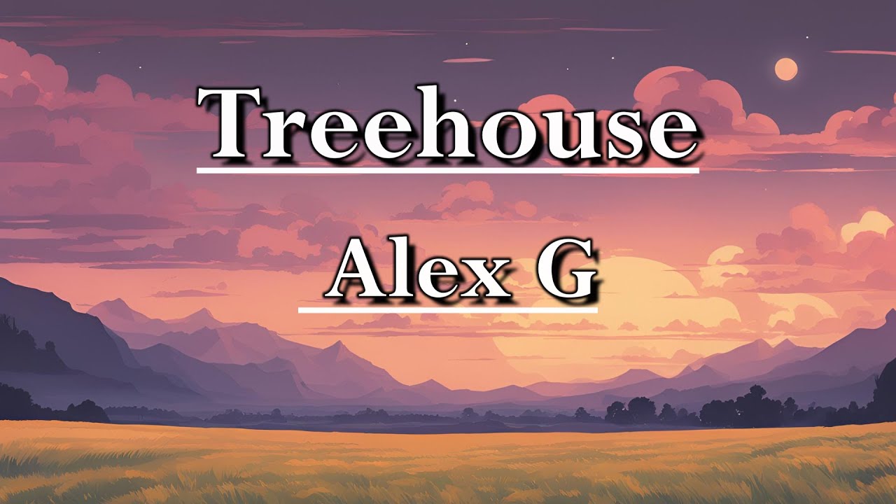 Treehouse - Alex G  ( Speed Up)  |  Lyric Video  (Sub español)