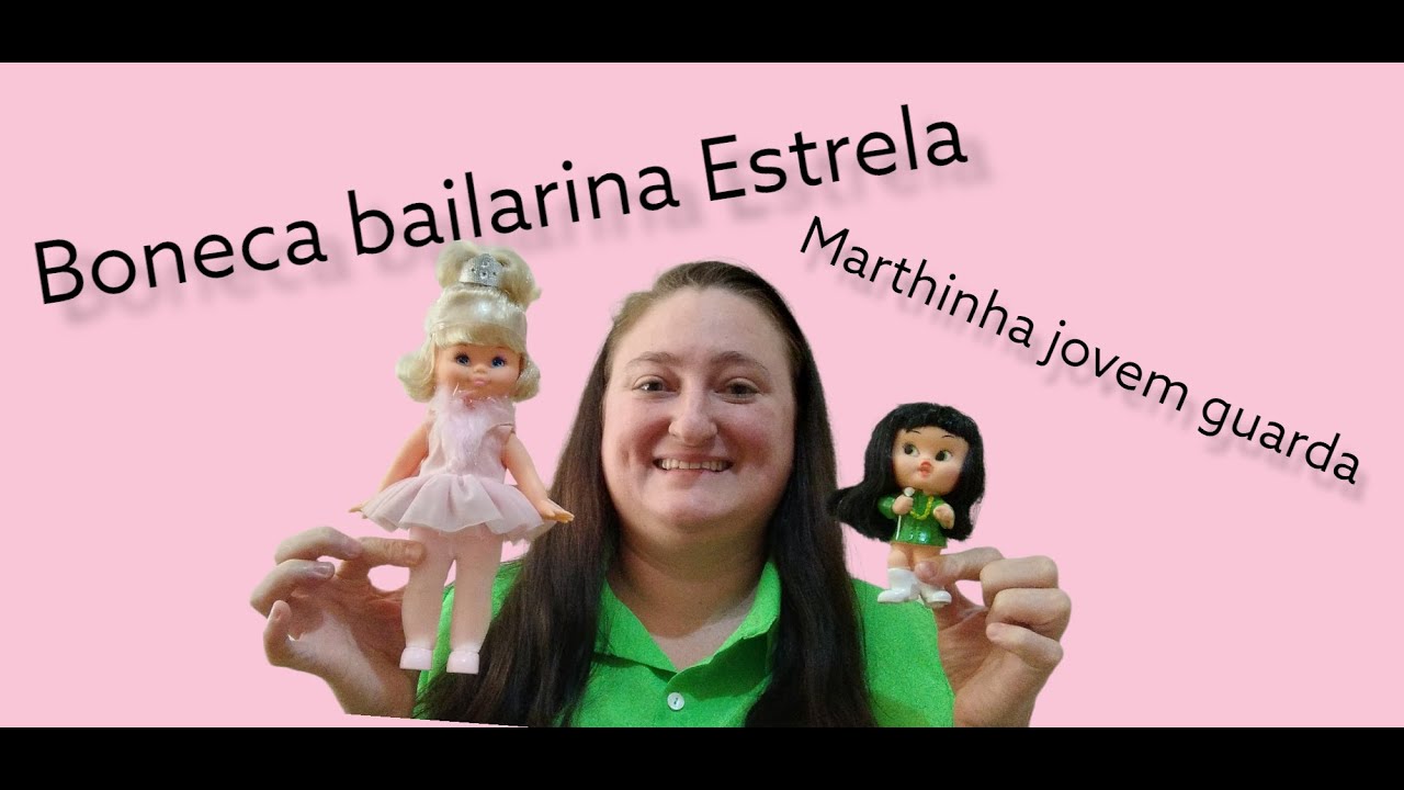 boneca bailarina Estrela e bilu  bilu.
