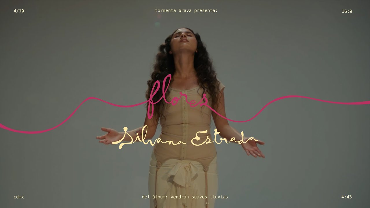 Silvana Estrada — Flores (Video Oficial)