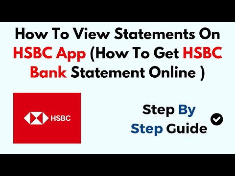 How To View Statements On HSBC App (How To Get HSBC Bank Statement Online )
