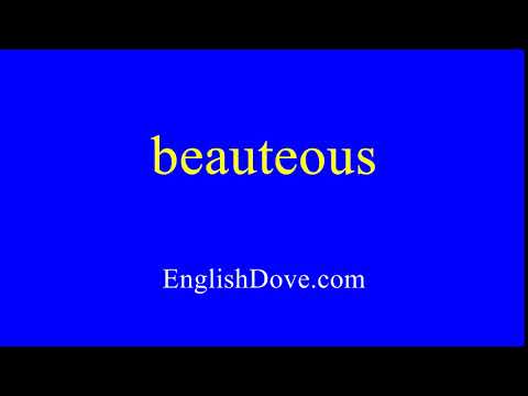 How to pronounce beauteous in American English.