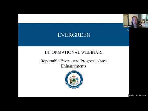 Evergreen Reportable Event and Progress Note Form Enhancements - November 3, 2023 Morning Session