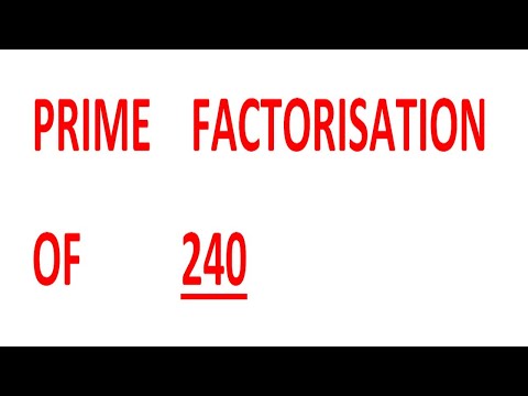 PRIME FACTORISATION OF 240