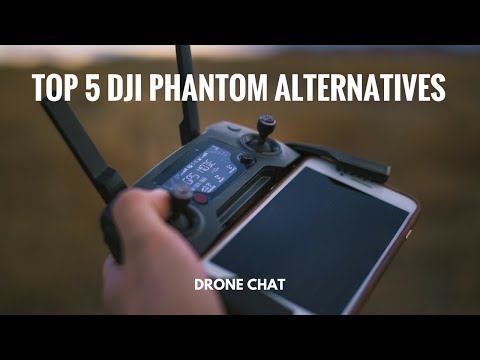 Top 5 DJI phantom alternatives / Drone Chat