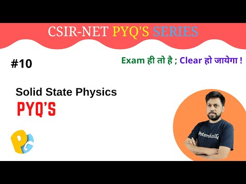 Csir Net Physics PYQ | Solid State Physics | L 10 | Physical Science | Csir Net Jrf | POTENTIALG