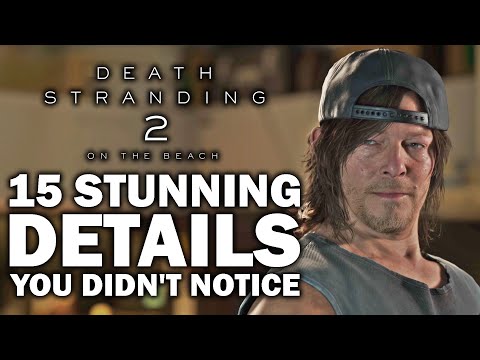15 STUNNING Details In Death Stranding 2 You Didn't Notice