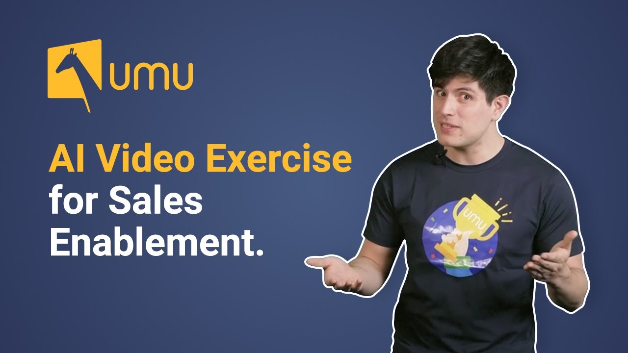 UMU AI Video Exercise: AI-enabled Sales Readiness & Enablement