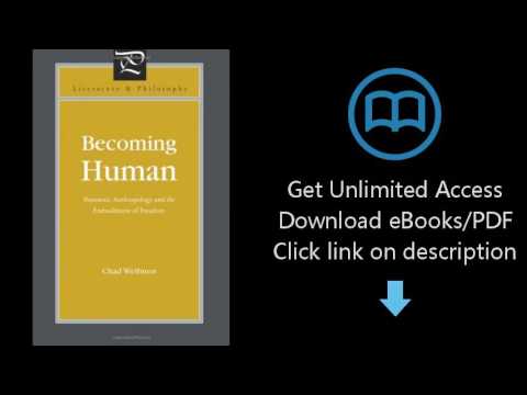 Download Becoming Human: Romantic Anthropology and the Embodiment of Freedom (Literature and Phi PDF