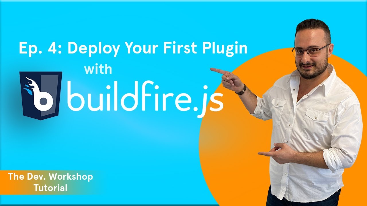 Tutorial: Episode 4 Deploy Your First Plugin