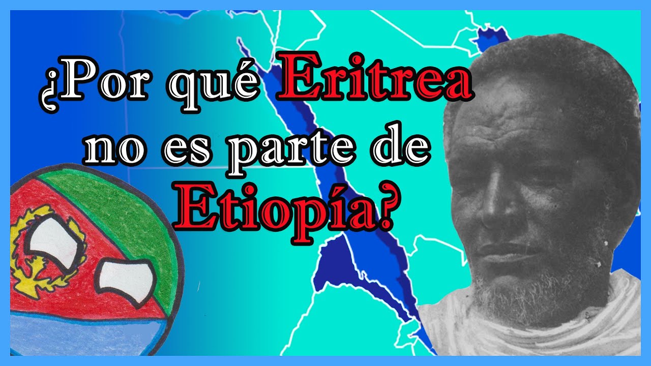 ¿Por qué ERITREA existe? 🇪🇷 - El Mapa de Sebas