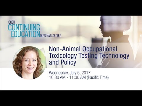 Non-Animal Occupational Toxicology Testing Technology and Policy - July 5, 2017