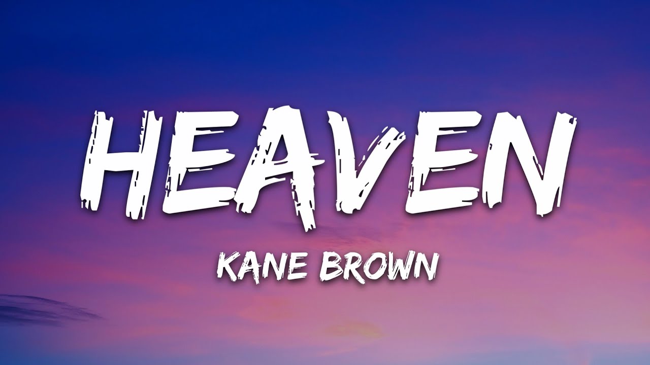 Kane Brown‬ - Heaven (Lyrics)