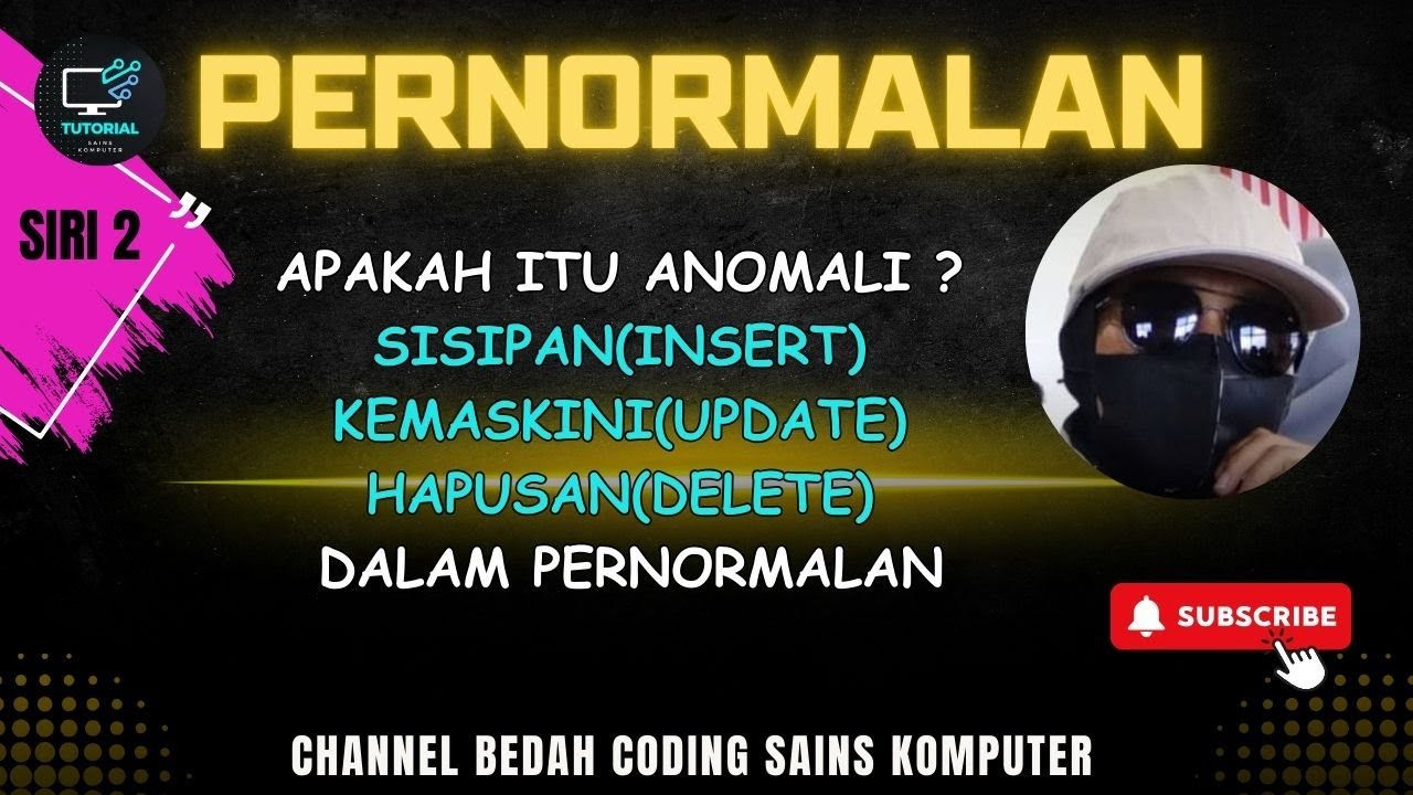 SIRI 2 : APA ITU ANOMALI DALAM PERNORMALAN -SAINS KOMPUTER TUTORIAL