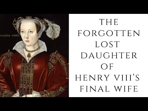 The FORGOTTEN Lost Daughter Of Henry VIII's Final Wife
