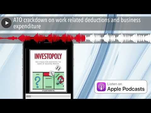 ATO crackdown on work related deductions and business expenditure